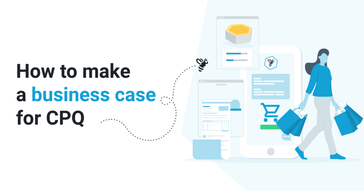 How to create a business case for CPQ in 5 steps | Hive CPQ